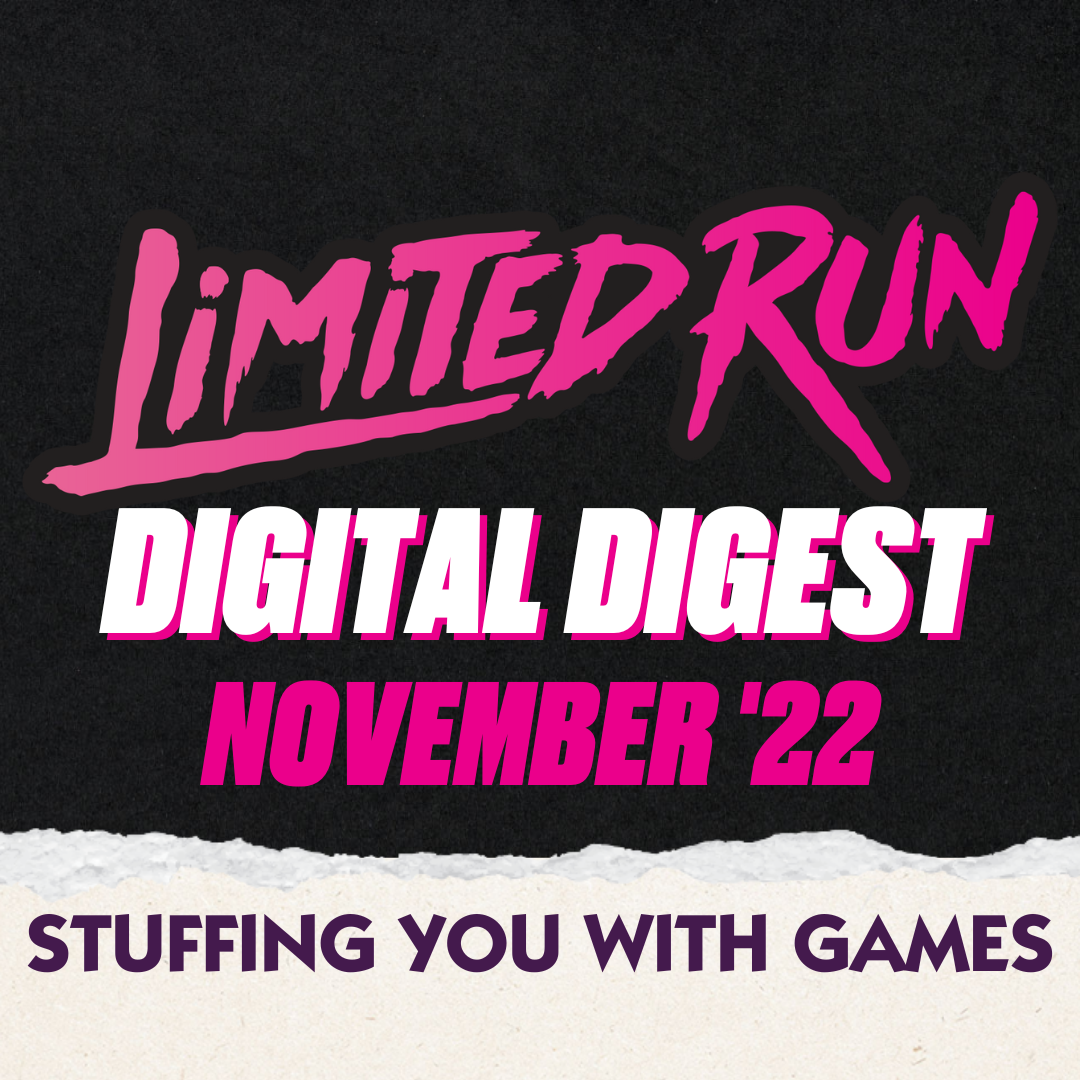 LRG Digital Digest - November ‘22 – Limited Run Games